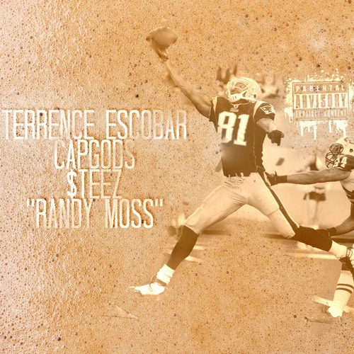 Stream TERRANCE ESCOBAR x ZANNYMARK x TYKOLE$COUT x $TEEZ - Randy Moss ...