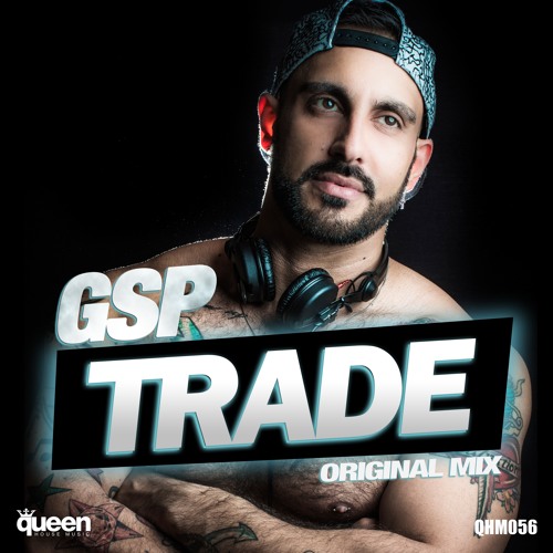 Stream GSP - Trade (Original Mix) by GSP | Listen online for free on ...