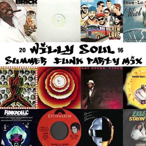 Stream Summer 16 Funk Party Mix by Willy Soul | Listen online for free ...