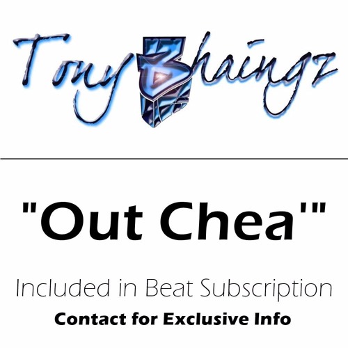 Stream Out Chea' (Tagged Free Download) - Prod. by Tony Bhaingz by Tony ...