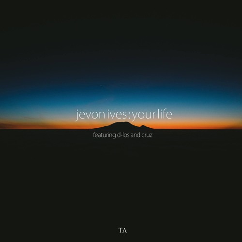 Stream Jevon Ives - Your Life by Jevon Ives | Listen online for free on ...