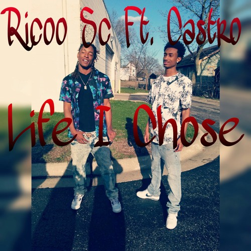 Stream Life That I Chose Ft. Castro by Ricoo Martinez | Listen online ...