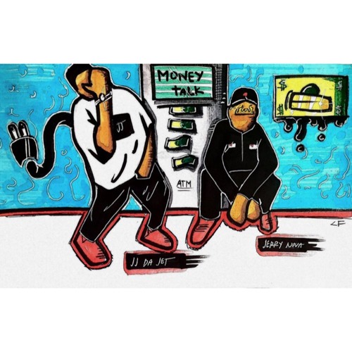 Stream JJ Da Jet x Jerry Nova - "Money Talk" (Prod By. Jay Storm) by JJ ...