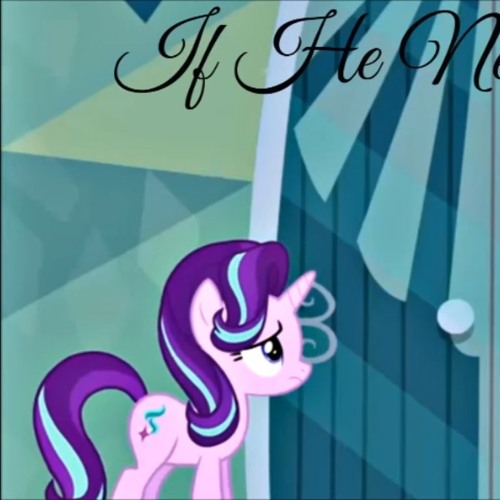 Stream If He Never Knew - Original MLP Song by Ice Gaze | Listen online ...