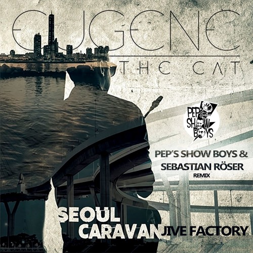 Stream Eugene The Cat - Jive Factory (Pep's Show Boys & Sebastian Röser ...