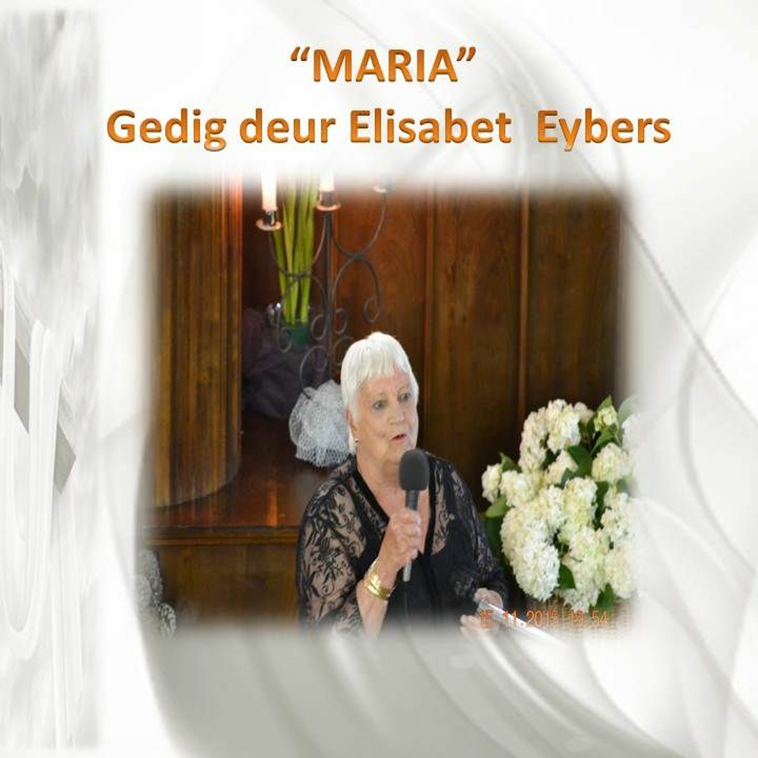 Stream MARIA GEDIG DEUR ELISABET EYBERS(2) by Marcus Pitie | Listen ...