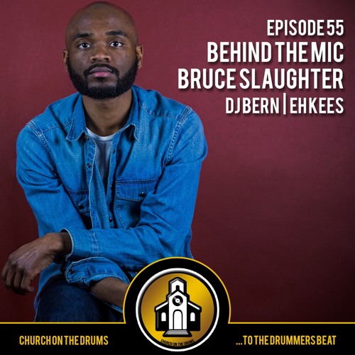 Stream ...To The Drummers Beat Episode 55: Behind The Mic - Bruce ...