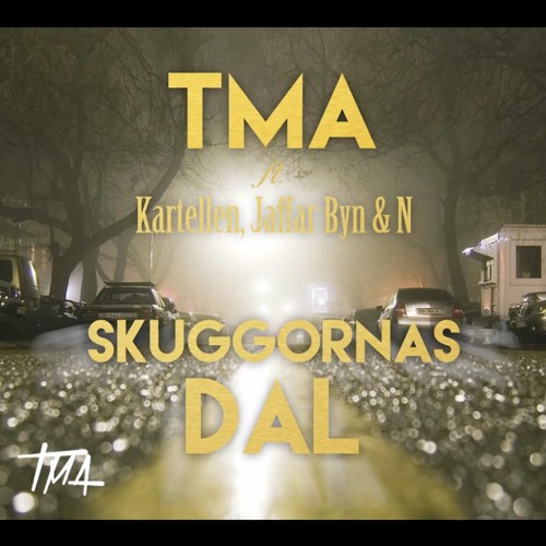 Stream TMA FT KARTELLEN, JAFFAR BYN & N - SKUGGORNAS DAL (OFFICIELL) by ...