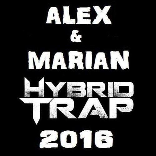 Stream Alex & MARIAN - HYBRID TRAP 2016 by MARIAN | Listen online for ...