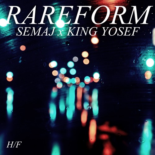 Stream RAREFORM ~ [SEMAJ X KING YOSEF] by Hiraeth Foundation | Listen ...