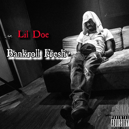 Stream Lil Doe - Bankroll Fresh by North$ide Baby | Listen online for ...