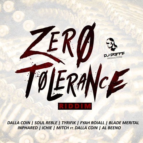 Stream Dj Goffe Productionz | Listen to ZERO TOLERANCE RIDDIM [FULL ...