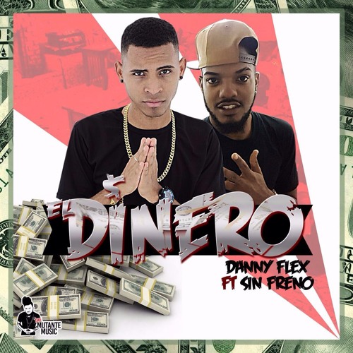 Stream Danny Flex FT Sin Freno - Dinero Prod By Jhon Neon by Danny Flex ...