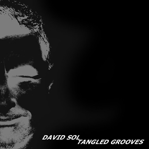 Stream David Sol - Tangled Grooves - 2016 May by David Sol | Listen ...