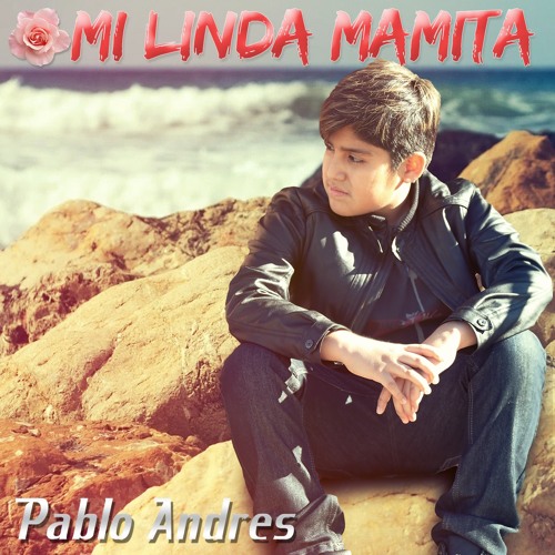 Stream Pablo Andres - Mi Linda Mamita by Soria Records | Listen online ...