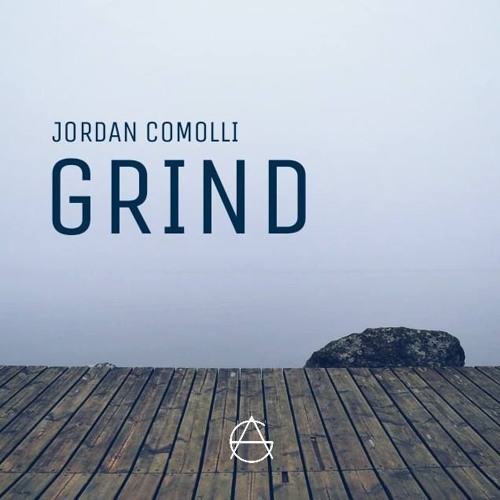 Jordan Comolli - Grind by Akel G - Free download on ToneDen