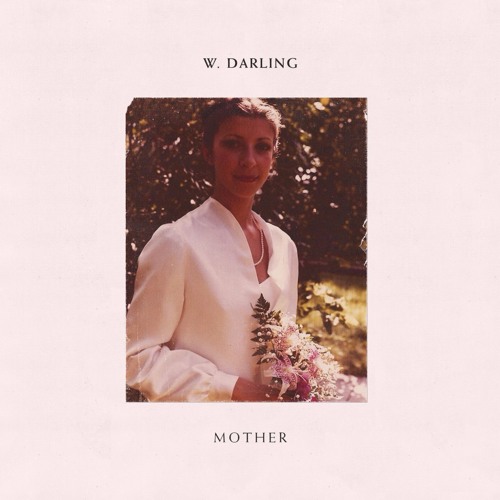Stream Mother by W. Darling | Listen online for free on SoundCloud