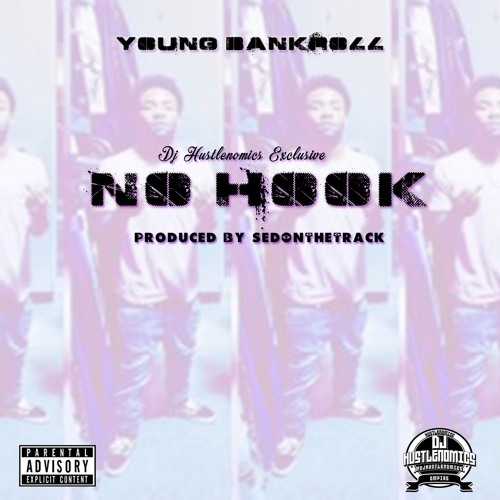 Stream Young Bankroll - No Hook (ProdBy SedOnTheTrack) by DJ ...