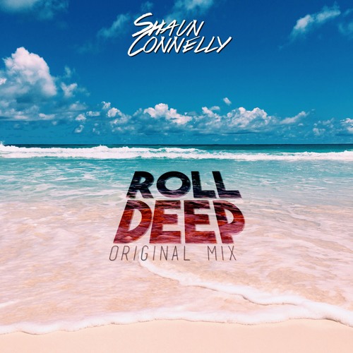 Stream Roll Deep by SHAUN | Listen online for free on SoundCloud