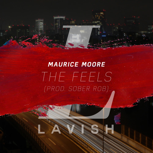 Stream Maurice Moore - The Feels (Prod. Sober Rob) by Hegemon: Lavish ...