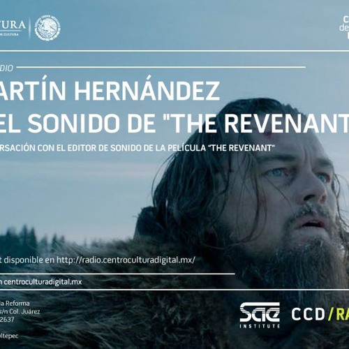 Stream Entrevista Martín Hernández y el sonido de "The revenant" by CCD ...