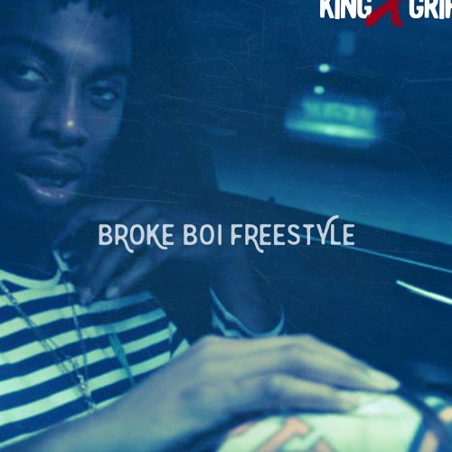 Stream Broke Boi by KingxGrip | Listen online for free on SoundCloud