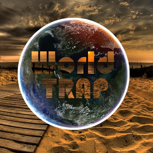 Stream Best of Trap #01 World Trap by World Sound Trap | Listen online ...