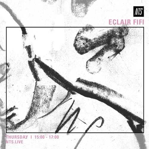 Stream ECLAIR FIFI NTS - 002 - 4th February 2016 by Eclair Fifi ...