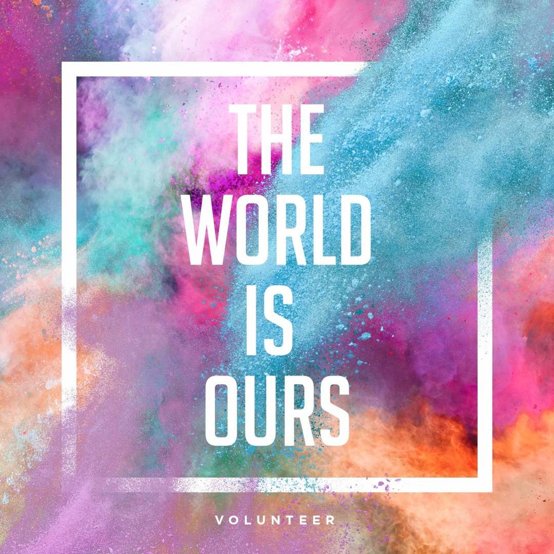 Stream The World Is Ours by Volunteer | Listen online for free on ...