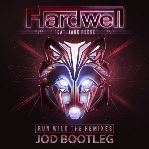Stream Hardwell Feat. Jake Reese - Run Wild (JOD Bootleg) !!!FREE DL ...