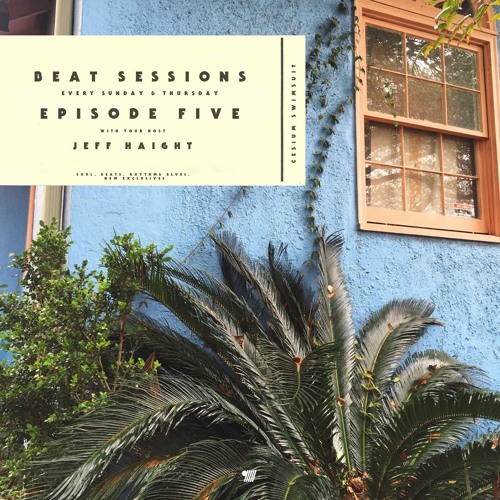 Beat Sessions: S01E05 with Jeff Haight by NINETOFIVE ® | Free Listening ...