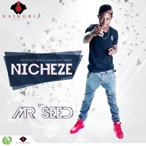 Stream Nicheze By Mr Seed Song by NAIROBI RECORDS | Listen online for ...