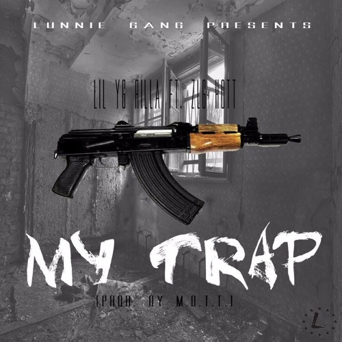 Stream Lil YG Rilla Ft. Chief Hott - My Trap [Prod. By M.O.T.T.] by Lil ...