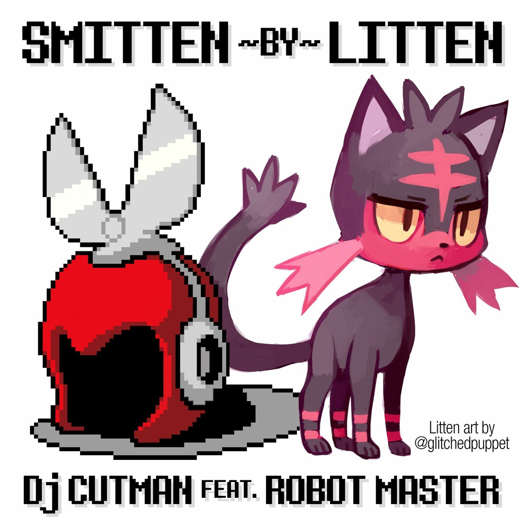 Stream Smitten by Litten (feat Robot Master) by Dj CUTMAN | Listen ...