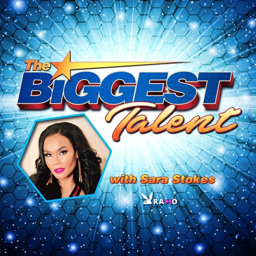 Stream episode The Biggest Talent with Sara Stokes COMING SOON!! by The ...