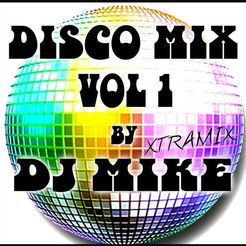 Stream DISCO MIX VOL 1 by XTRAMIX | Listen online for free on SoundCloud