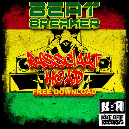 Stream Beat - Breaker - Rassclaat Head - Kut Off Records Free Download ...