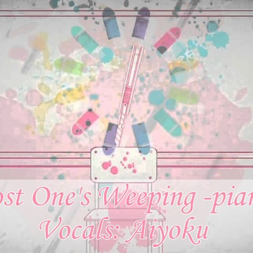 Stream Aiyoku The Lost Ones Weeping Piano Ver English Cover 30sec Preview By Aiyoku