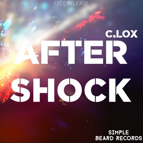 Stream C.LOX - Aftershock (Original Mix) by Simple Beard Records ...