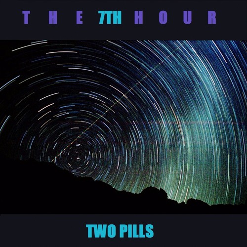 Stream The 7th Hour by Two Pills | Listen online for free on SoundCloud