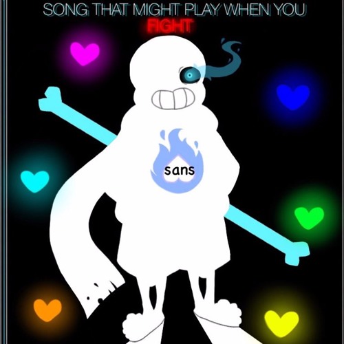 Stream Song that might play when you fight Sans (UnderTale Cover) by ... Stream Song that might play when you fight Sans (UnderTale Cover) by ...