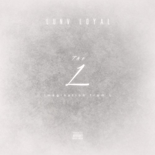 Stream Lunv Loyal | Listen to THE L - LUNV LOYAL playlist online for free on SoundCloud