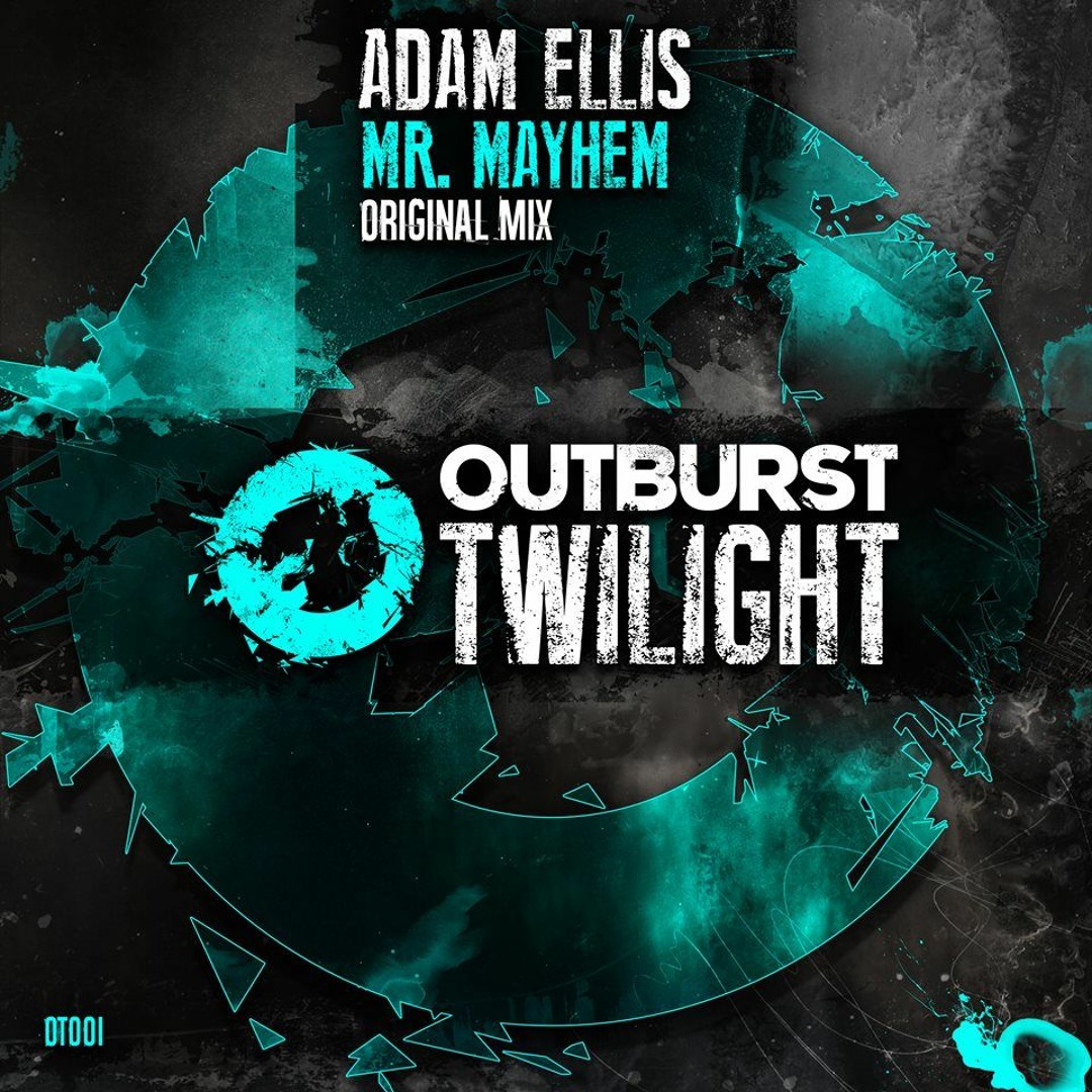Stream Adam Ellis - Mr Mayhem (Original Mix) [Outburst Twilight ...