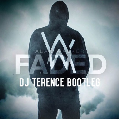 Stream Alan Walker - Faded (DJ Terence Bootleg) by DJ BATE OFFICIAL ...