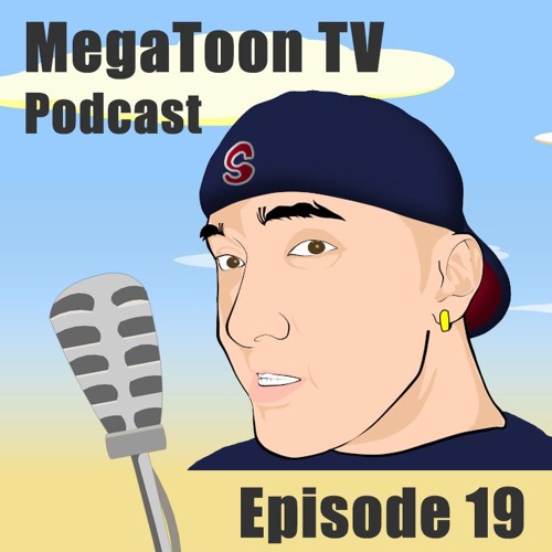 Stream episode Podcast Ep. 19 - Quick Update & OFW by MegaToon Tv ...