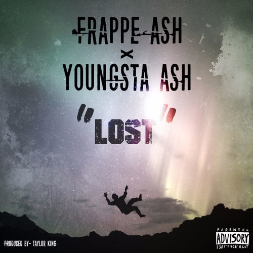 Stream Frappe Ash - Lost ft. Youngsta Ash (Prod. by Taylor King) by ...