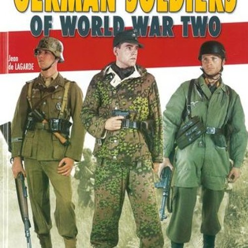 Stream German Soldiers of World War Two download pdf from DonaldCameron ...
