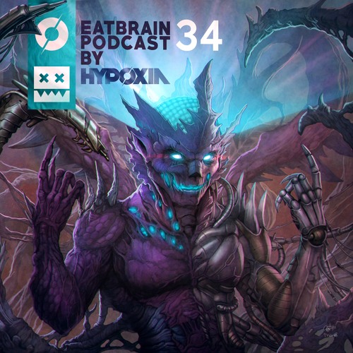 Stream EATBRAIN Podcast 034 by Hypoxia by EATBRAIN | Listen online for ...