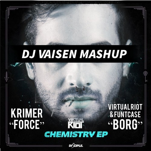 Stream Virtual Riot & FuntCase X Krimer - Borg Forces (Dj Vaisen Mashup ...
