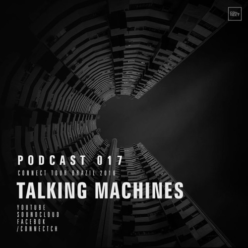 Stream Talking Machines @ Podcast Connect #017 Itumbiara, GO - Brazil ...
